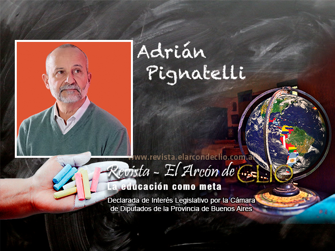 Adrián Pignatelli "para mi, la historia la escriben los que la vivieron ...